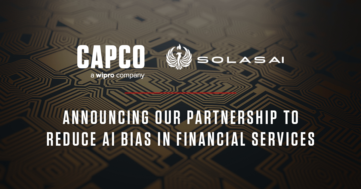 New Capco And SolasAI Solution Addresses AI-Related Bias And Discrimination In Financial Services