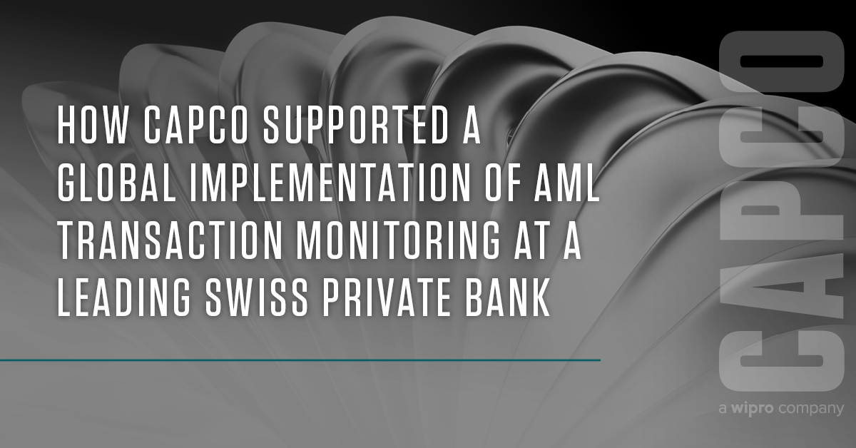 How Capco Supported A Leading Swiss Private Bank In Implementing A ...