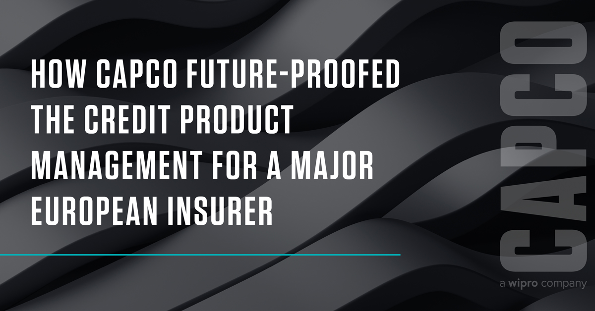 How Capco future-proofed the credit product management for a major European insurer