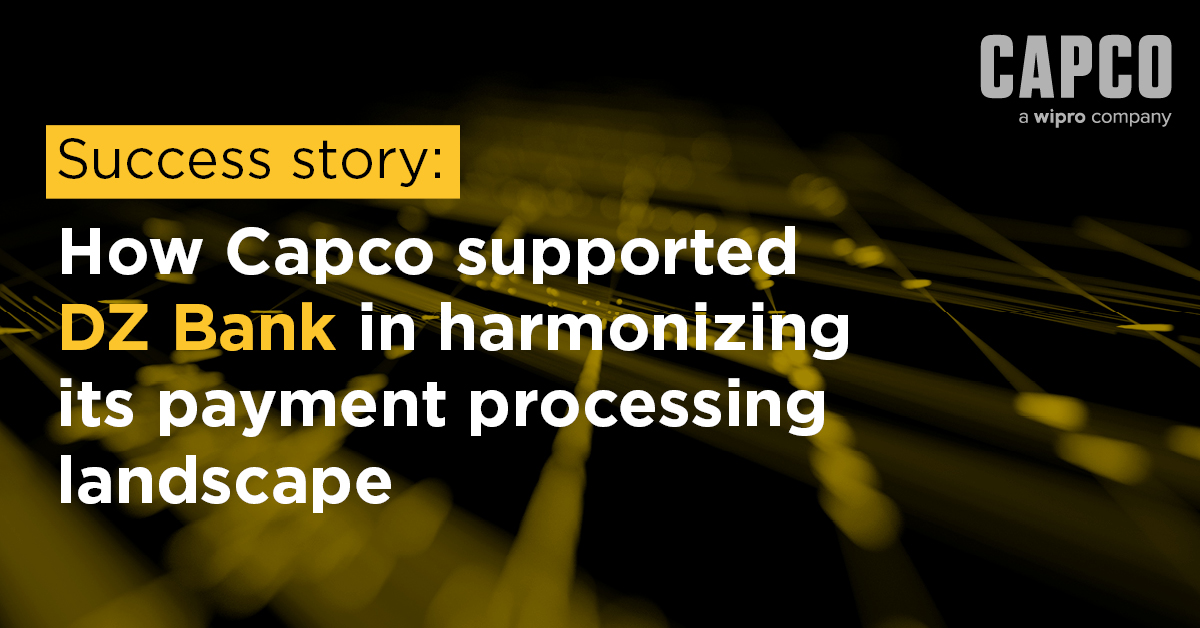 Success story: How Capco supported DZ BANK in harmonizing its payment processing landscape