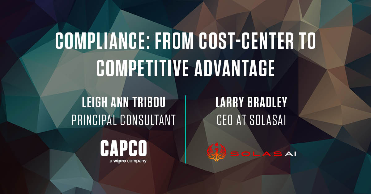 Compliance: From Cost-Center To Competitive Advantage