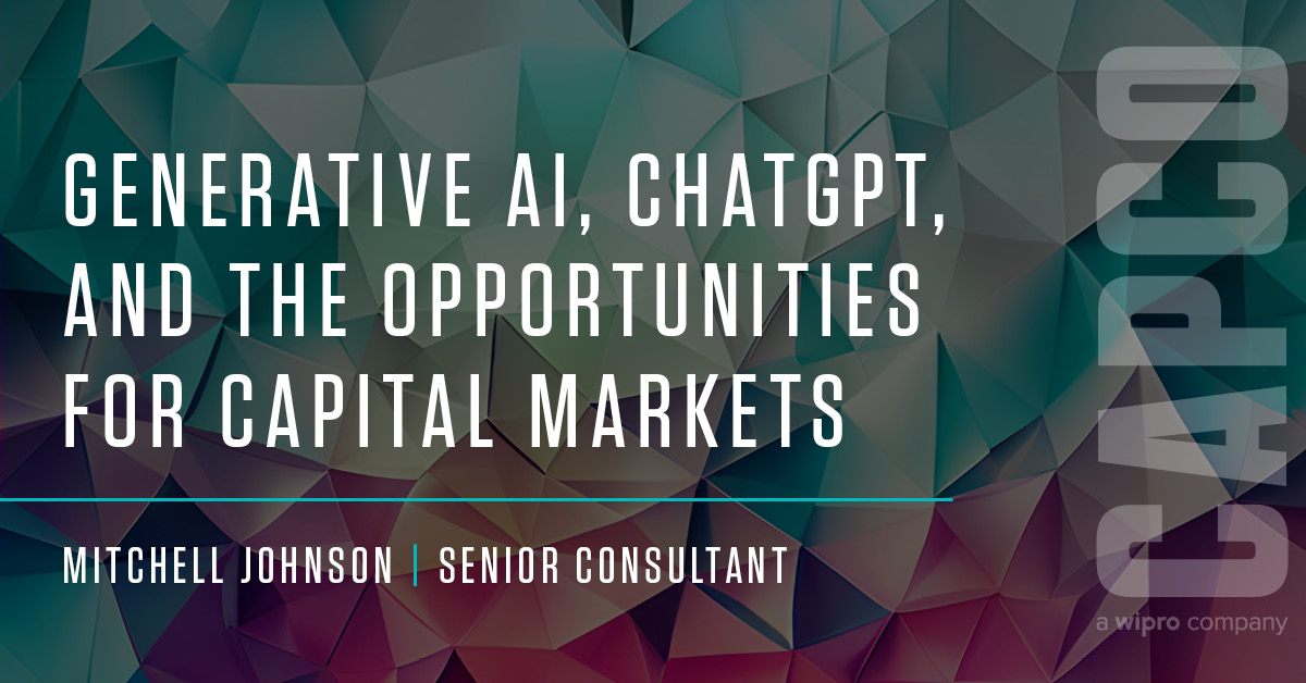 Generative AI, ChatGPT, And The Opportunities For Capital Markets