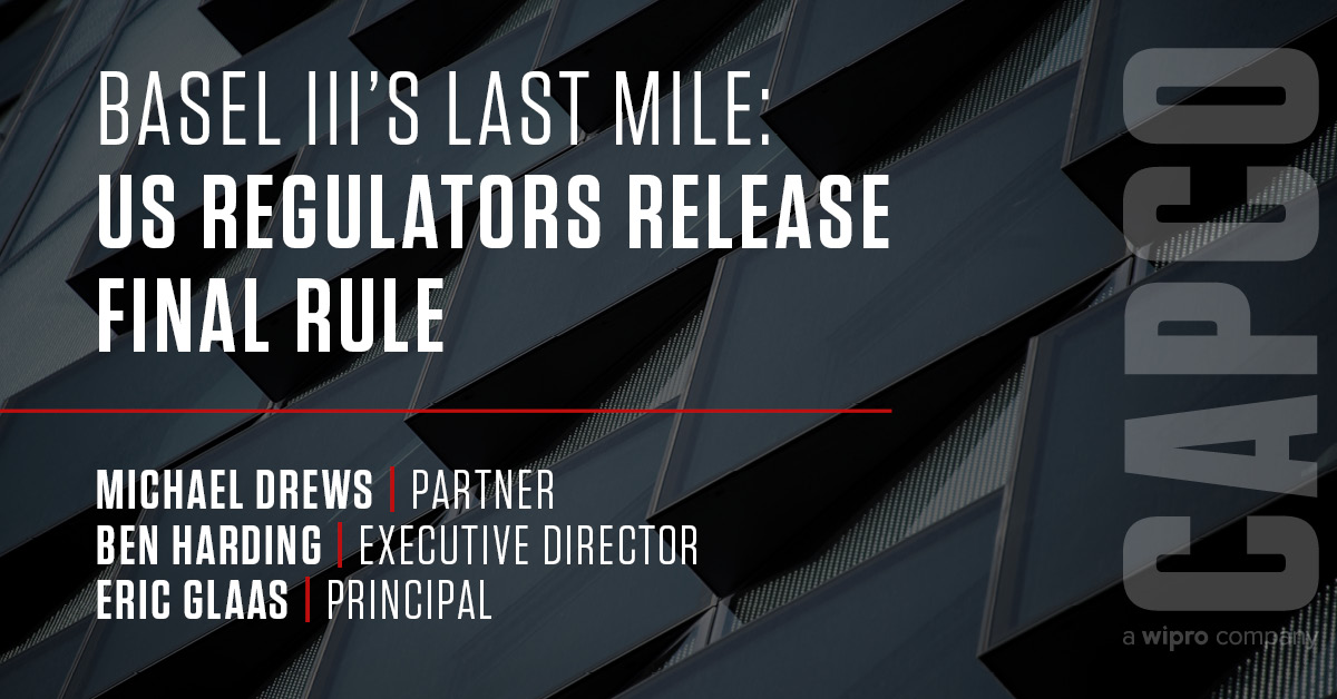 Basel III's Endgame: US Regulators Release Final Rule