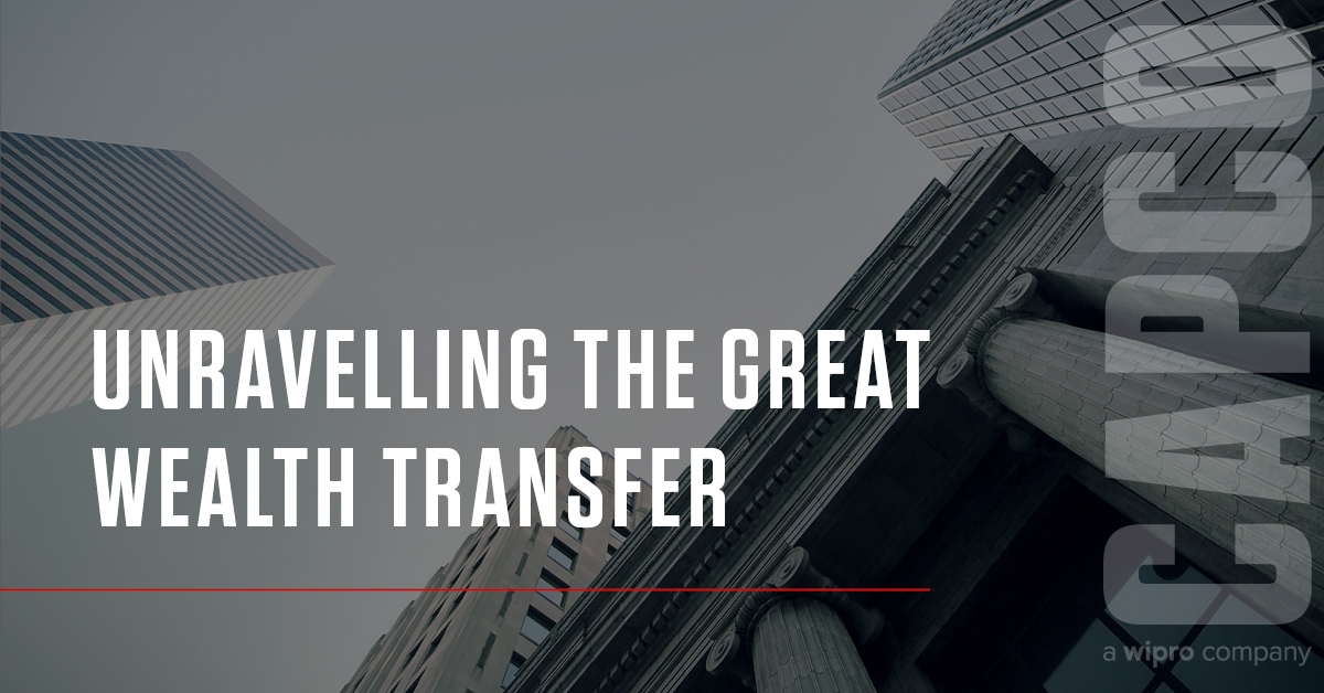 Unravelling The Great Wealth Transfer