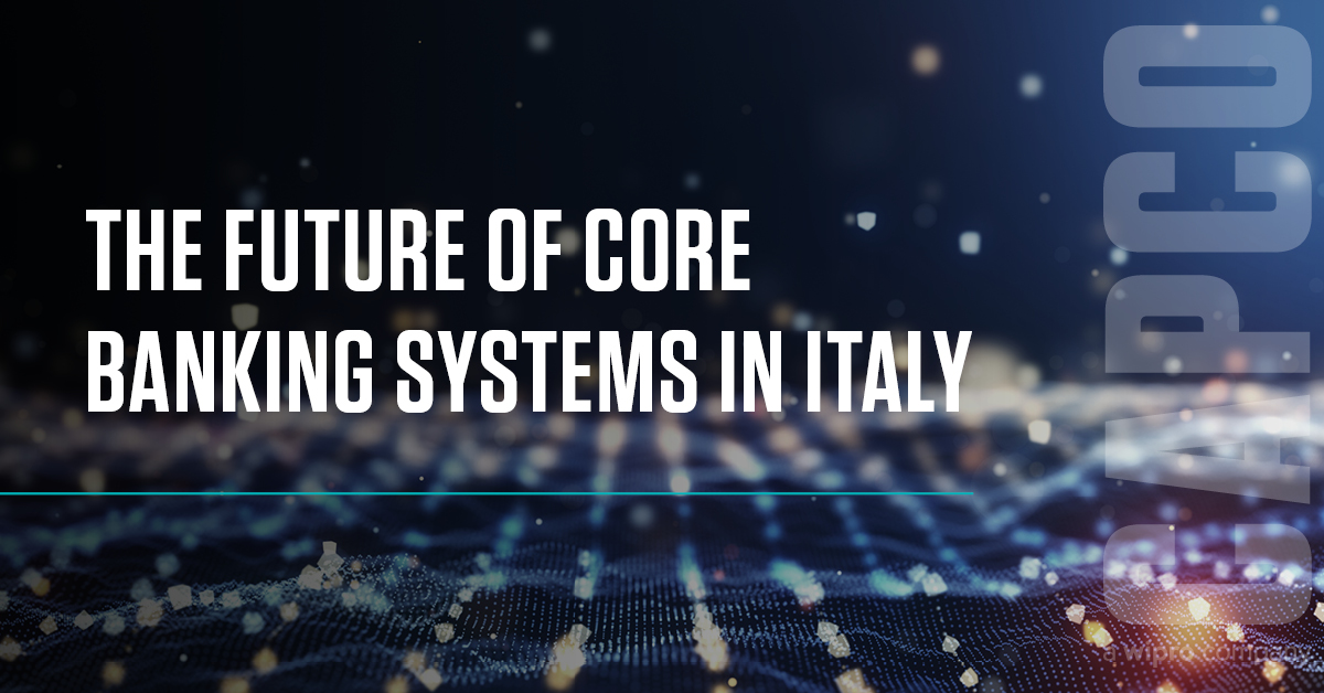 The Future Of Core Banking Systems In Italy