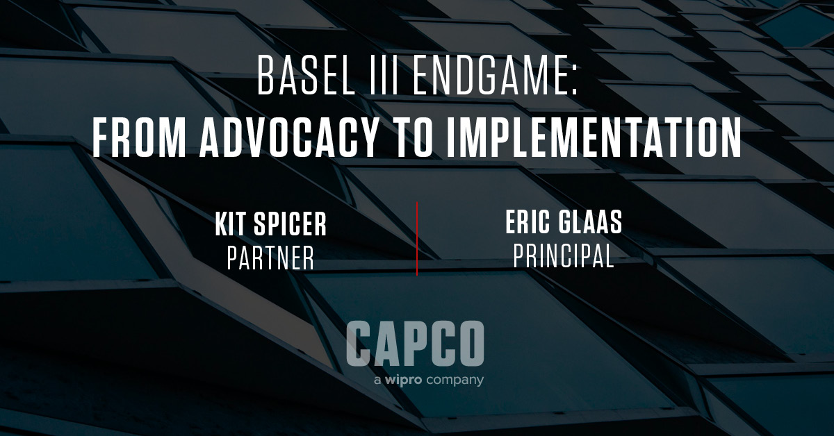 Basel III Endgame: From Advocacy To Implementation