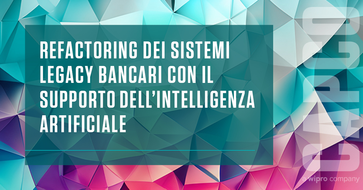 Refactoring Dei Sistemi Legacy Bancari Con Il Supporto Dell’ AI