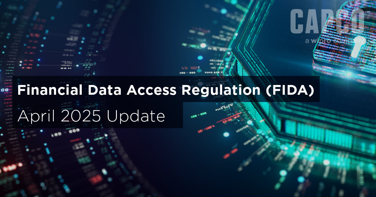 Financial Data Access Regulation (FIDA): April 2025 Update