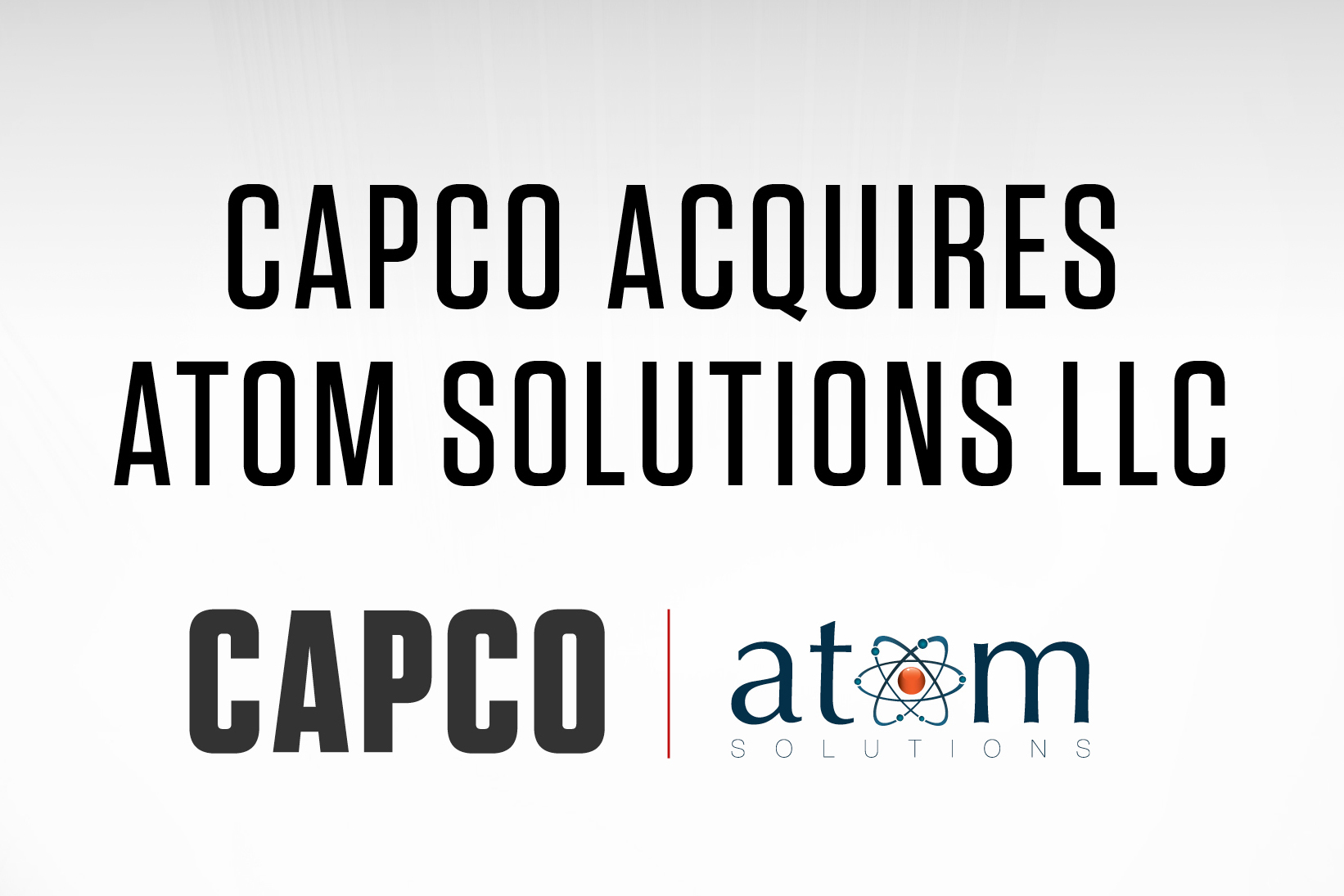 Capco Press Release: Capco acquires ATOM Solutions LLC