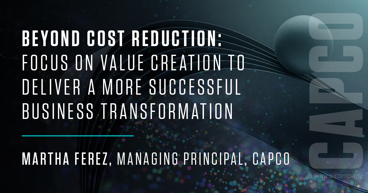 Beyond Cost Reduction: Focus On Value Creation To Deliver A More ...