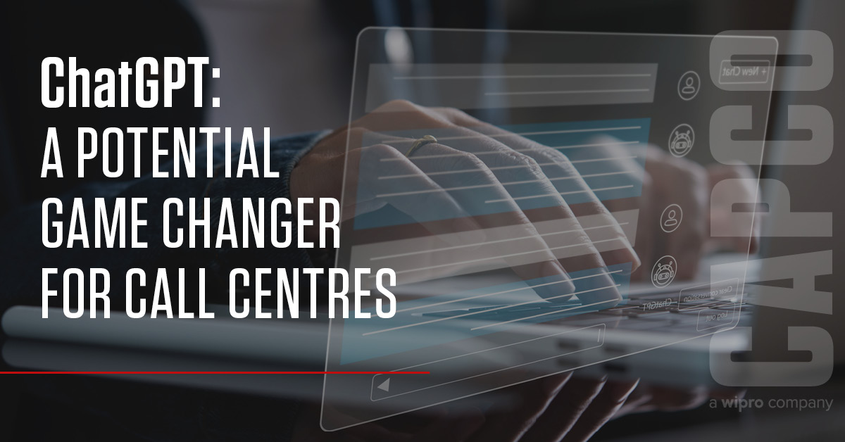 ChatGPT A Potential Game Changer For Call Centers