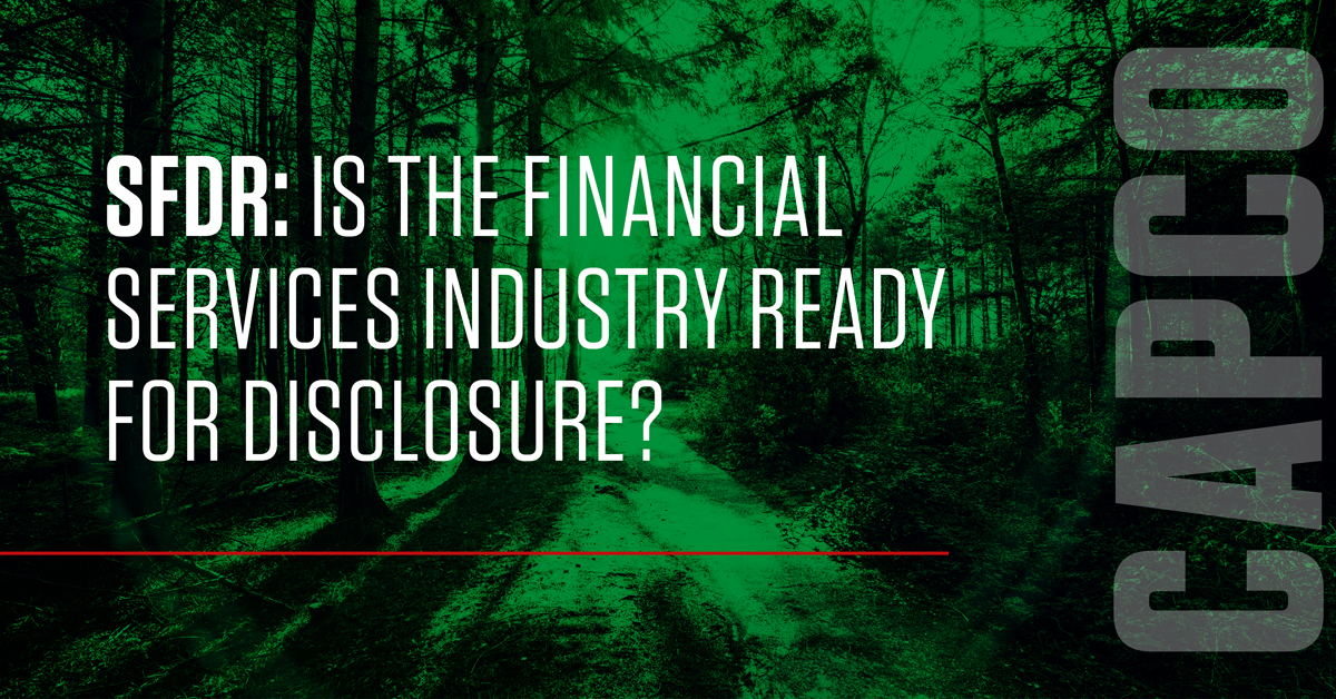 SFDR: Is The Financial Services Industry Ready For Disclosure?