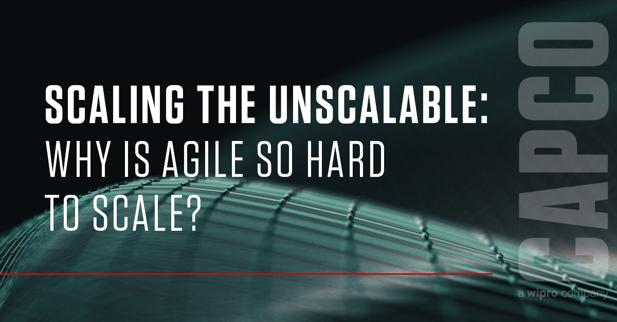 Scaling The Unscalable: Why Is Agile So Hard To Scale?